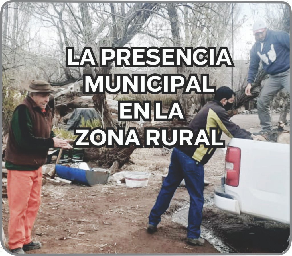 LA PRESENCIA MUNICIPAL EN LA ZONA RURAL | Ser y Hacer de Malargüe